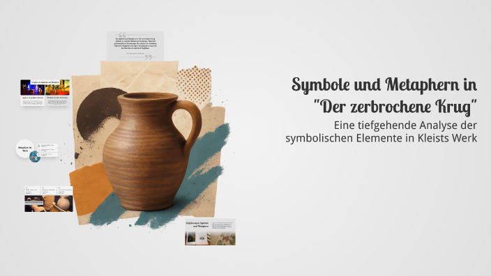 Symbole und Metaphern in "Der zerbrochene Krug" by Sabine Borner on Prezi