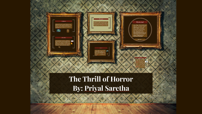 The Thrill of Horror by Priyal Saretha on Prezi