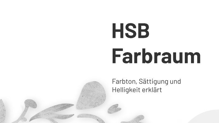 HSB Farbraum by Tim Lackner on Prezi