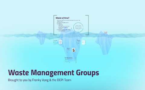 Waste Management Groups by Franky Vong on Prezi