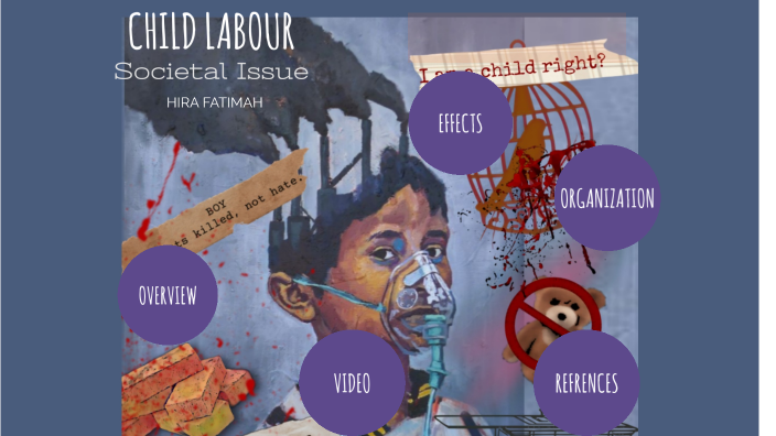 CHILD LABOUR Social Issue by Hira Fatimah on Prezi