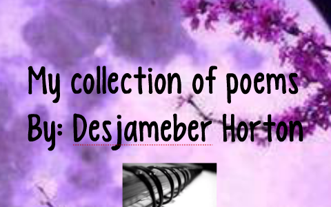 My collection of poems by on Prezi