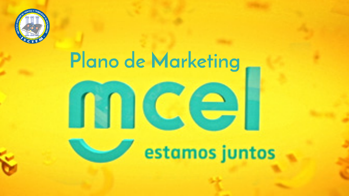 Plano de Marketing - Mcel by Rodrigo Oliveira on Prezi