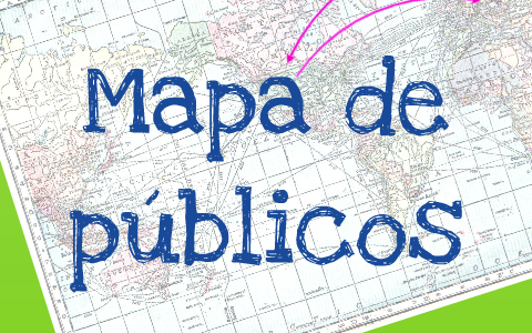 Mapa de públicos by Claudia Herrera on Prezi