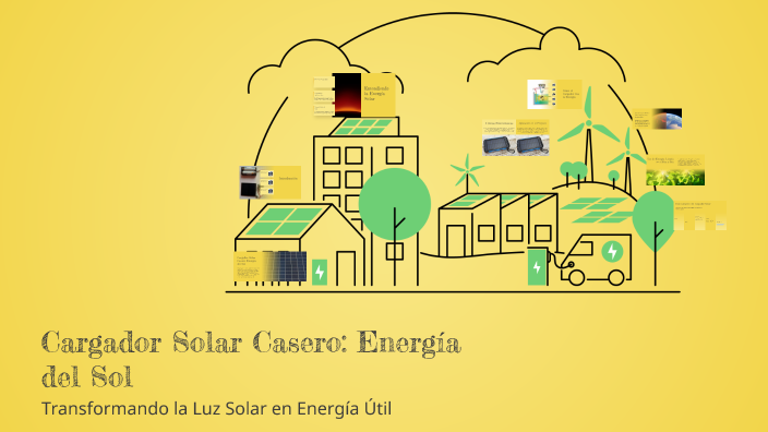 Cargador Solar Casero: Energía del Sol by yesid ceballos on Prezi