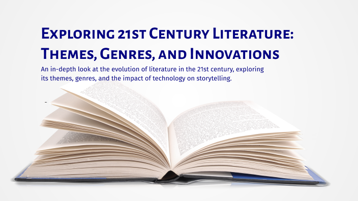 Exploring 21st Century Literature: Themes, Genres, and Innovations by ...
