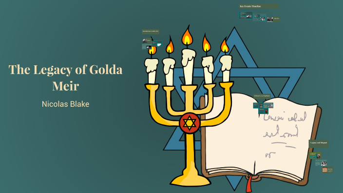 The Legacy of Golda Meir by Nicolas Blake on Prezi