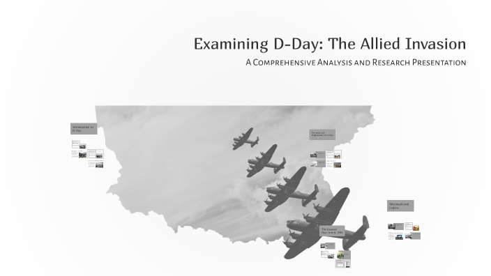 Examining D-Day: The Allied Invasion by Henry Danes on Prezi