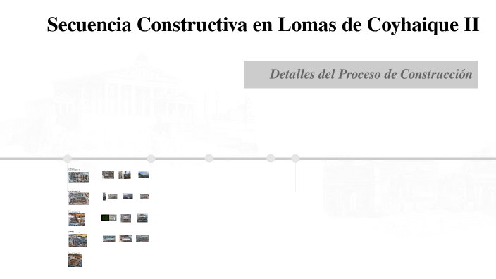 Secuencia Constructiva en Lomas de Coyhaique II by Miguel Angel Millapi Poblete on Prezi