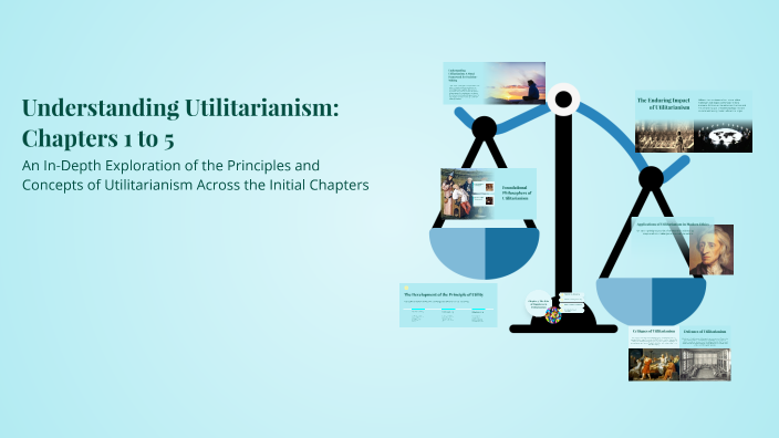 Understanding Utilitarianism: Chapters 1 to 5 by Michaelray Pakiding on Prezi