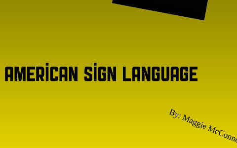 American Sign Language by Maggie McConnell