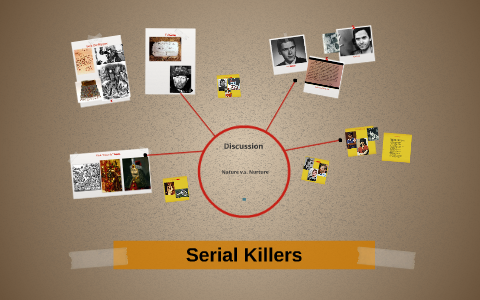 Serial Killer by RaeAnne Perry on Prezi