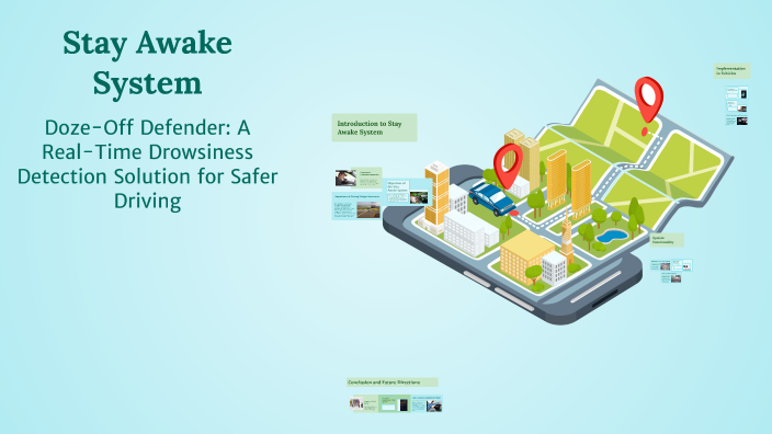 Stay Awake System by Moksha Hanshita on Prezi