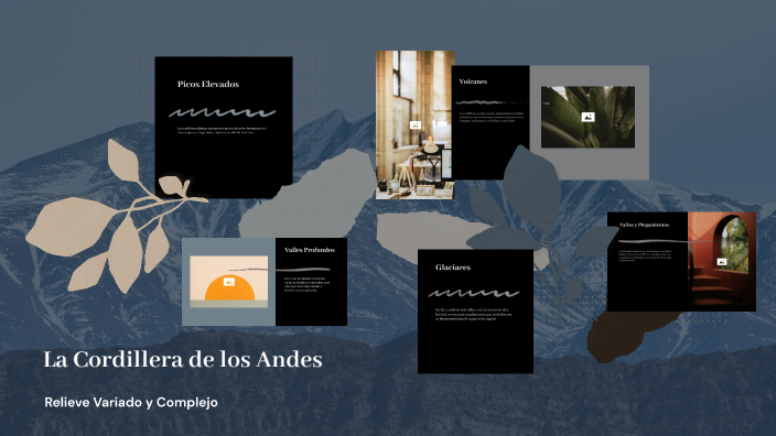 La Cordillera de los Andes by Paulina on Prezi