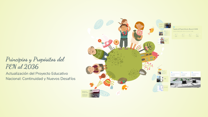 Principios y Propósitos del PEN al 2036 by Martha Mendoza Vega on Prezi