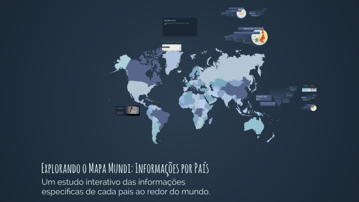 Explorando o Mapa Mundi: Informações por País by Tom on Prezi