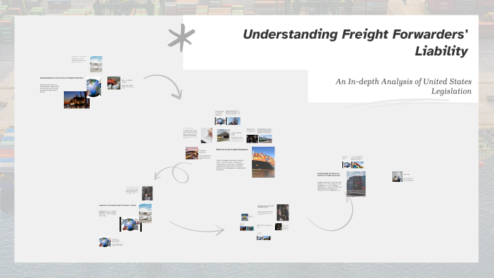 Understanding Freight Forwarders' Liability by Nicolas Cosenza on Prezi