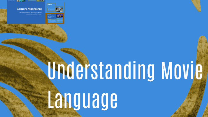 Understanding Movie Language by on Prezi