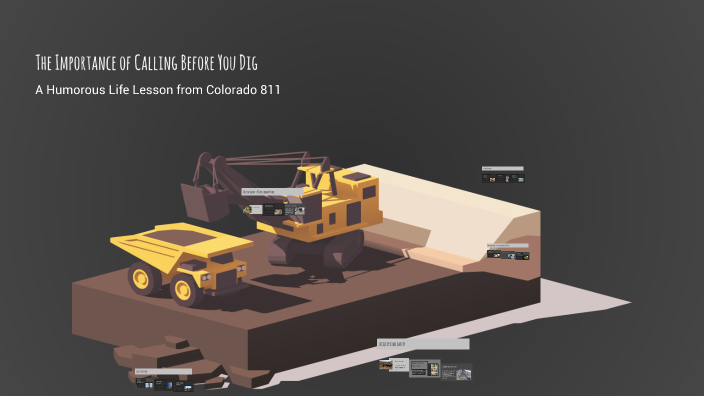 The Importance of Calling Before You Dig by Brian Severson on Prezi
