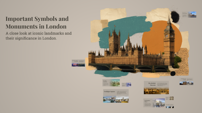 Important Symbols and Monuments in London by Enrico Bordonaro on Prezi