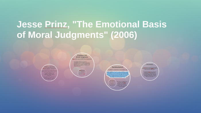Jesse Prinz, "The Emotional Basis of Our Moral Judgments" (2 by Kristen ...