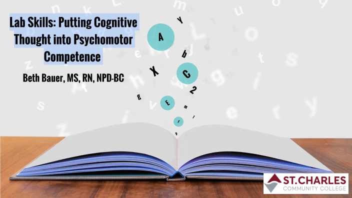 Lab Skills: Putting Cognitive Thought into Psychomotor Competence by ...