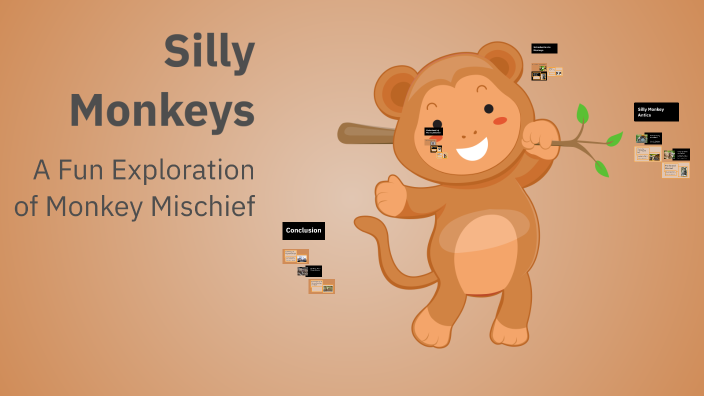 Silly Monkeys by Smith Faust on Prezi