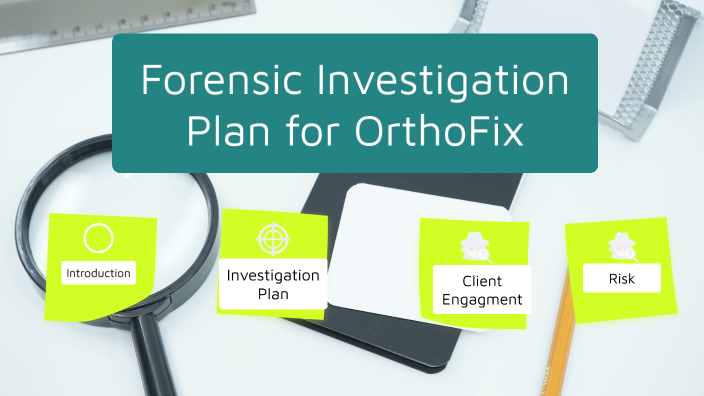 Forensic Investigation Plan by Rima Melia on Prezi