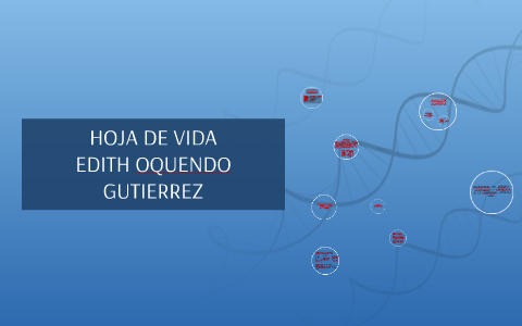 HOJA DE VIDA by Edith Oquendo on Prezi