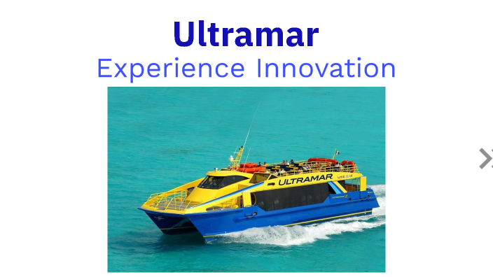 Ultramar Experience Innovation by Teacher Ever Montes on Prezi