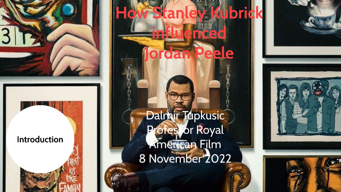 How Stanley Kubrick influenced Jordan Peele by Dalmir Tupkusic on Prezi