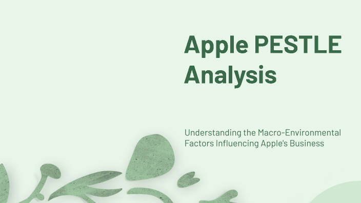 Apple PESTLE Analysis by jagdish 2002rajput on Prezi