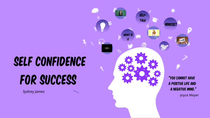 Self Confidence for Success by Sydney Rosetta on Prezi