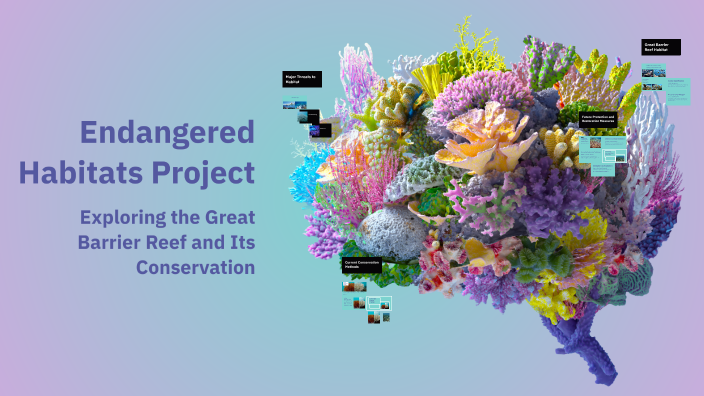 Endangered Habitats Project by Zane Maraj on Prezi