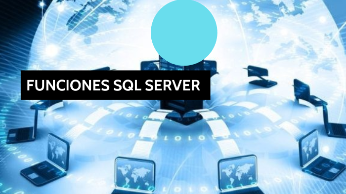 Funciones SQL Server by Andrea Perez on Prezi