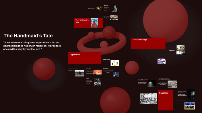 Oppression and Rebellion: The Handmaid's Tale by Tom Idk on Prezi
