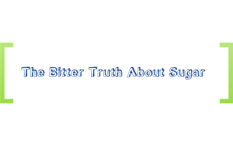 The Bitter Truth About Sugar by Anna Tyker