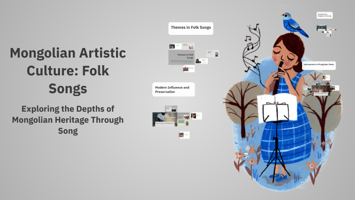 Mongolian Artistic Culture: Folk Songs by Ууганцэцэг Мэндбаяр on Prezi