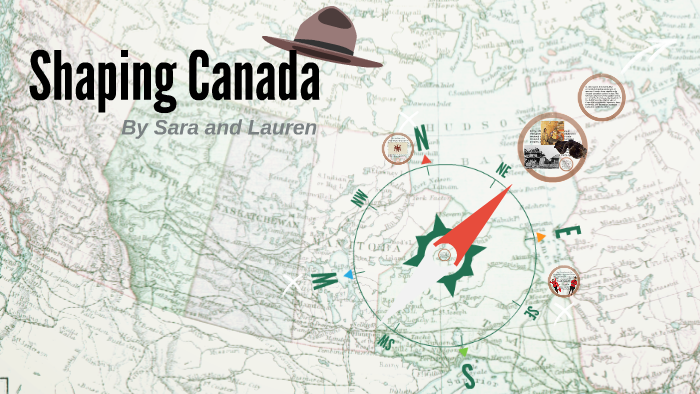 Shaping Canada by Lauren L. on Prezi