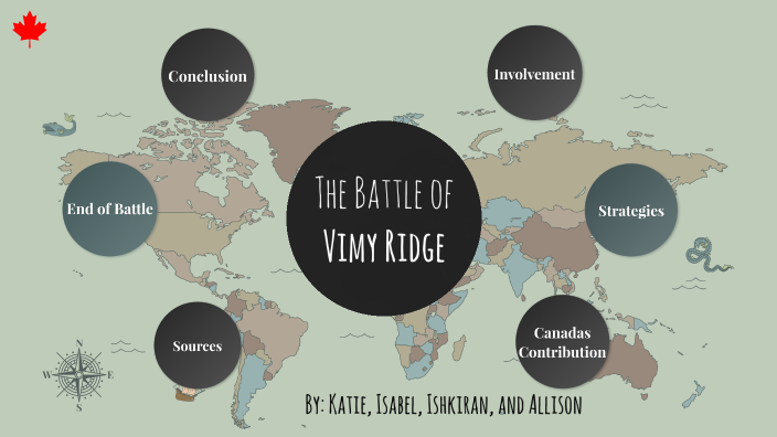 The Battle Of Vimy Ridge by Isabel Mccallum on Prezi