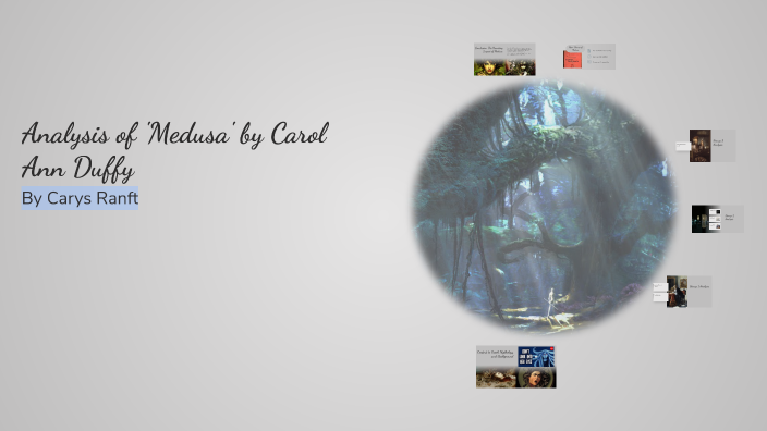 Analysis of 'Medusa' by Carol Ann Duffy by Carys Ranft on Prezi