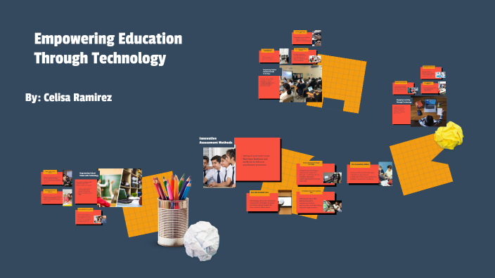 Empowering Education Through Technology by Celisa Ramirez on Prezi