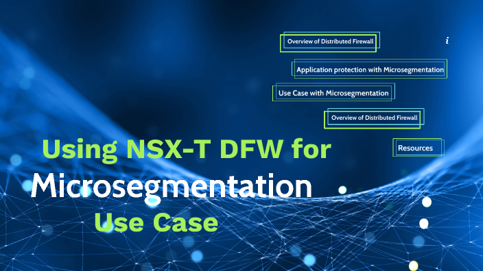Using NSX-T DFW for Microsegmentation by on Prezi