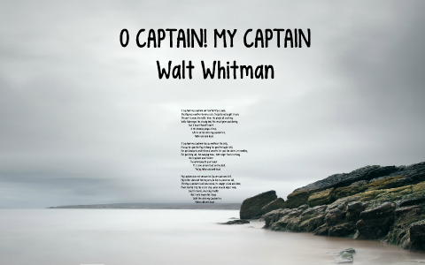 O Captain! My Captain! Walt Whitman by Edith Claro on Prezi