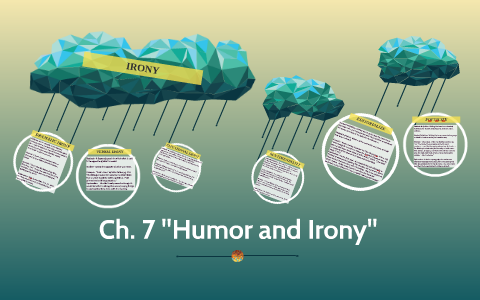 Ch. 7 "Humor and Irony" by Shealene Ventura