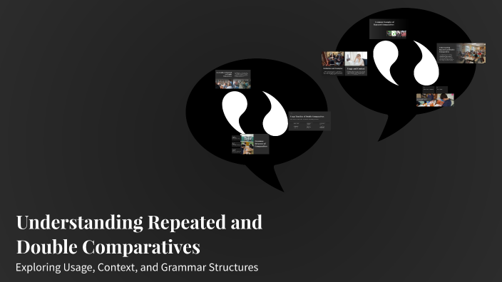 Understanding Repeated and Double Comparatives by Miguel Angel García ...