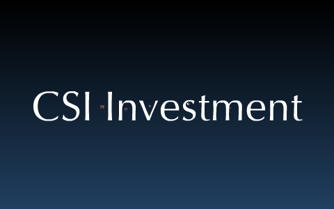 Proyecto "CSI Investment" by Calvin D on Prezi