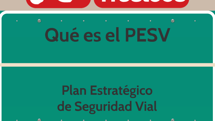 Qué es el PESV by LUZ CANO on Prezi