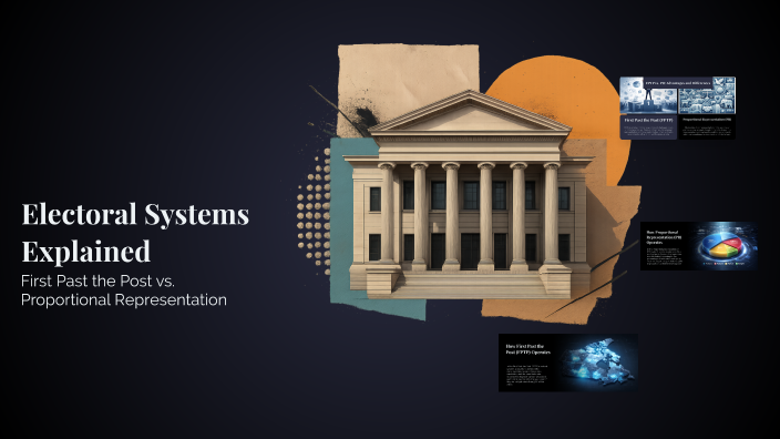 Electoral Systems Explained by Onesha Sancho on Prezi