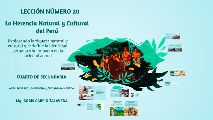 La Herencia Natural y Cultural del Perú by Boris Carpio Talavera on Prezi